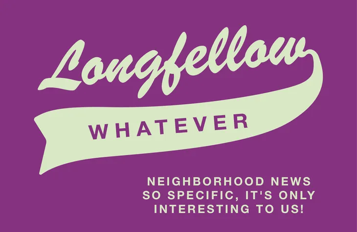 Longfellow Whatever - Neighborhood news so specifc, it's only interesting to us!